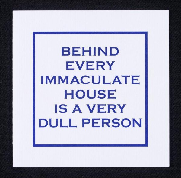 Behind every immaculate house is a very dull person | V&A Explore The ...